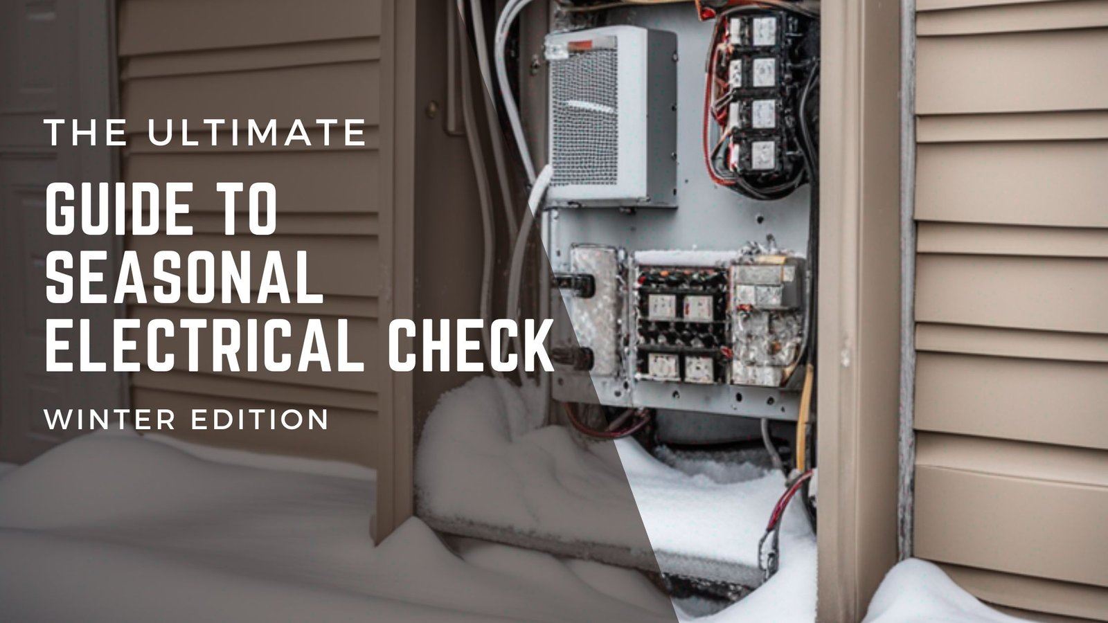 The Guide to Seasonal Electrical Checks: Winter Edition - Concord, CA ...